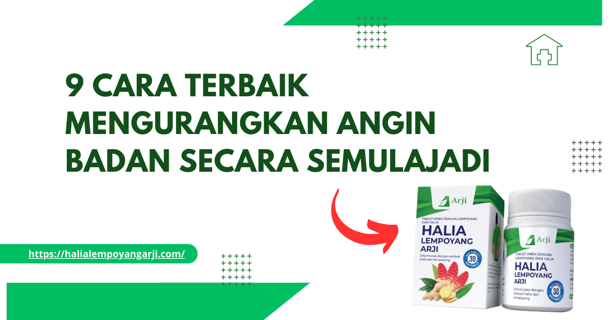 Cara Terbaik Mengurangkan Angin Badan Secara Semulajadi - Tips ...