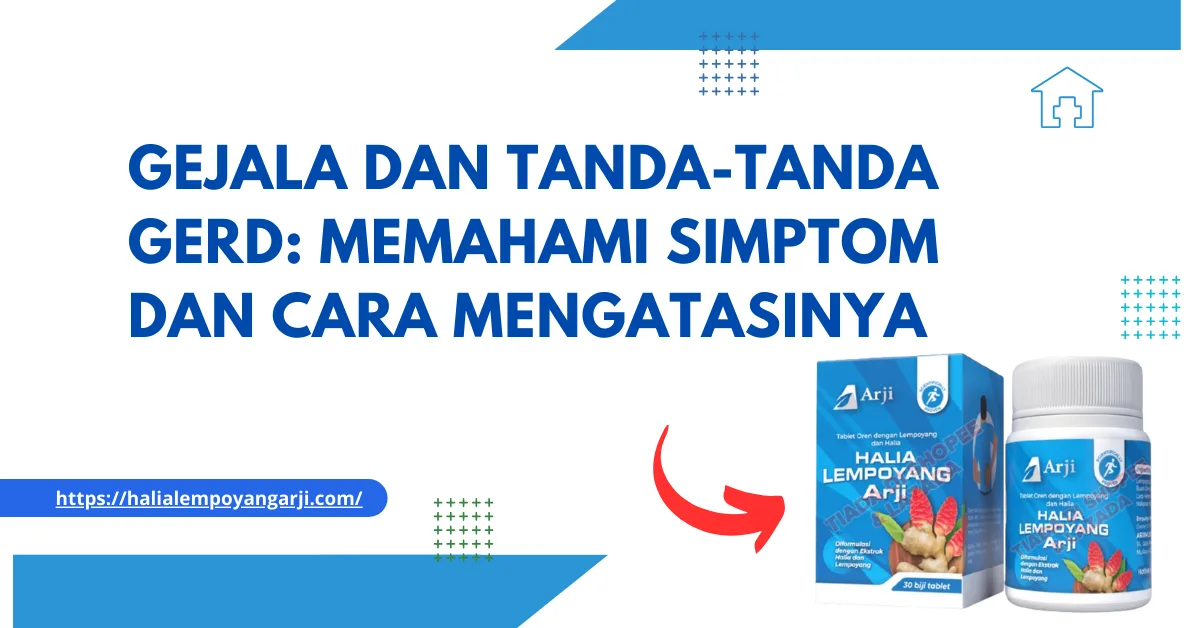 Gejala dan Tanda-tanda GERD: Memahami Simptom dan Cara Mengatasinya ...